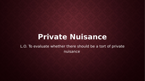A-Level Law: Private Nuisance Lesson - Eduqas Tort Law | Teaching Resources