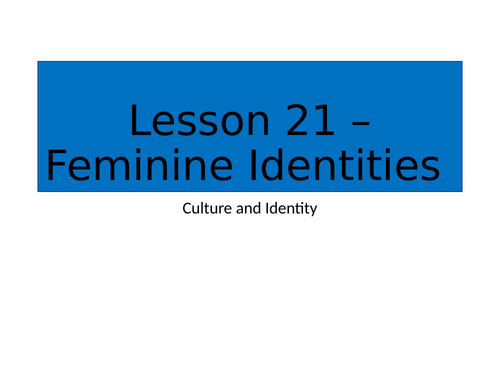 AQA A-Level Sociology- Culture & Identity - Topic 3: Identity & The ...