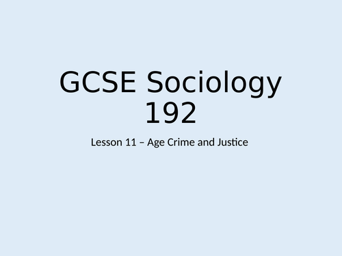GCSE Sociology - Crime and Deviance WHOLE TOPIC | Teaching Resources