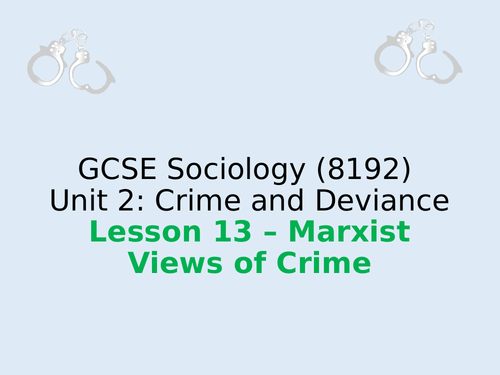 GCSE Sociology - Crime and Deviance WHOLE TOPIC | Teaching Resources