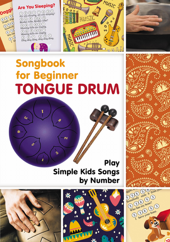 Tongue Drum Songbook for Beginner: Play Simple Kids Songs by Number ...