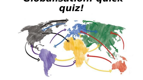 Geography: Globalisation quick quiz KS3 KS4. Assessment, revision or ...