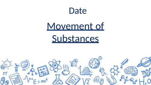 B1.4 - Movement of Substances - KS3 Activate | Teaching Resources