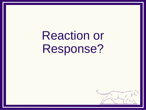 School Assembly - Reaction vs Response | Teaching Resources