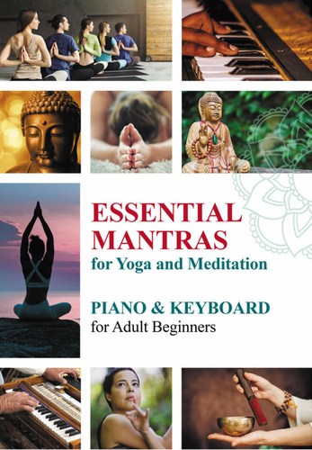 Essential Mantras for Yoga and Meditation: Piano & Keyboard for Adult ...