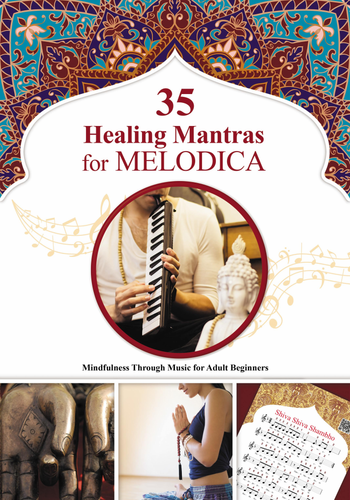 35 Healing Mantras for Melodica: Mindfulness Through Music for Adult ...
