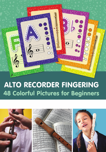 Alto Recorder Fingering. 48 Colorful Pictures for Beginners | Teaching ...