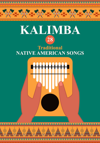 Kalimba. 28 Traditional Native American Songs: Songbook for 8-17 key ...