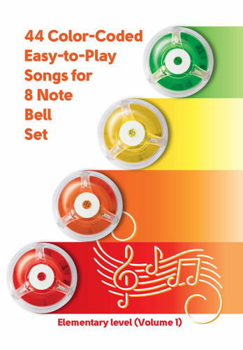 44 Color-Coded Easy-to-Play Songs for 8 Note Bell Set: Elementary level ...