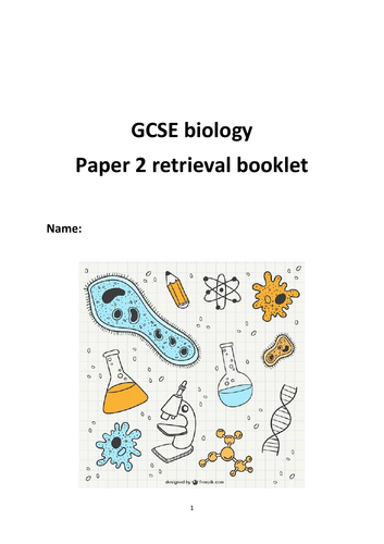 AQA BIOLOGY: GCSE PAPER 2 RETRIEVAL BOOKLET –OVER 350 QUESTIONS ...