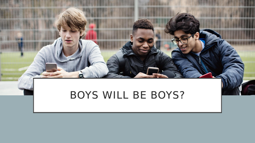 Boys will be boys? lesson plan exploring masculinity for KS3/4 ...