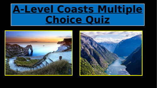 A Level Geography Coasts 50 question multiple choice quiz | Teaching ...