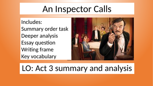 An Inspector Calls Act 3 Summary and analysis | Teaching Resources