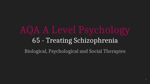 AQA A Level Psychology Lecture 65 - Treating Schizophrenia | Teaching ... AQA A Level Psychology Lecture 65 - Treating Schizophrenia | Teaching ...