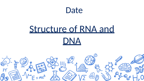 2.1 - Structure of RNA and DNA - AQA A-Level Biology | Teaching Resources