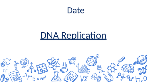2.2 - DNA Replication - AQA A-Level Biology | Teaching Resources