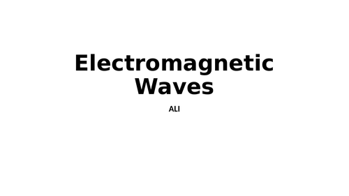Electromagnetic waves Big Powerpoint | Teaching Resources