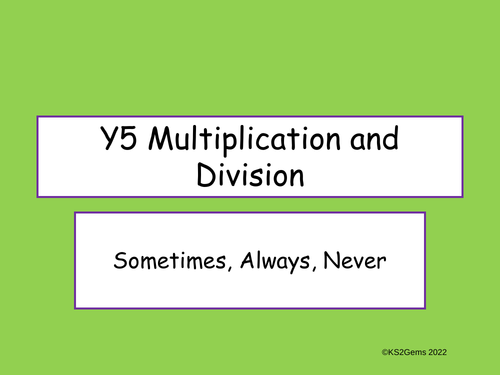 Y5 Multiplication and division Sometimes, Always, Never | Teaching ...