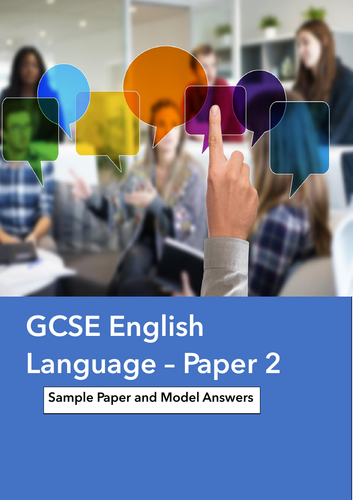 GCSE English Language - Paper 2 (Sample Paper and Model Response ...