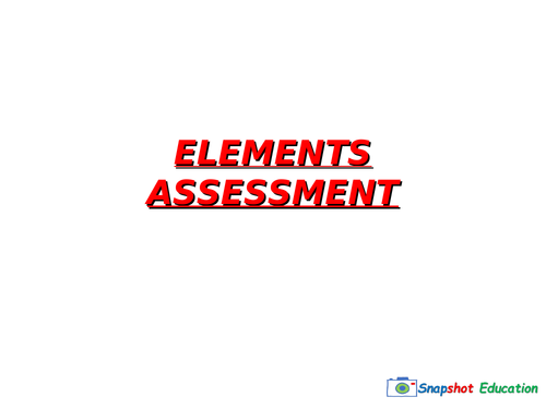 Elements assessment | Teaching Resources