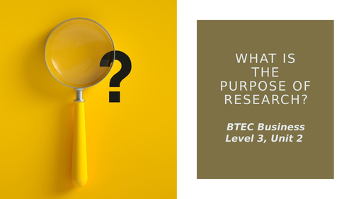 BTEC Business Level 3 | Unit 2 | What is the purpose of research ...