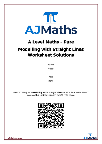 A Level Maths | Modelling with Straight Lines | Pure | Teaching Resources