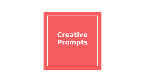 Creative Writing Prompt / Starters | Teaching Resources