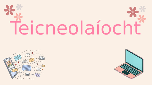 Gaeilge: Teicneolaíocht | Teaching Resources