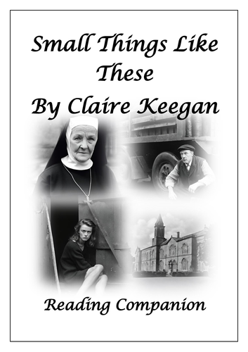 Small Things Like These by Claire Keegan Reading Companion | Teaching ...