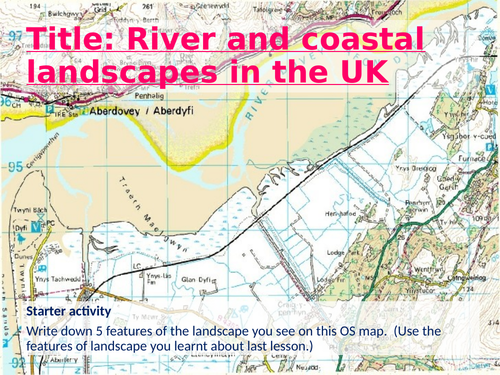 WJEC GCSE Theme 1: L2: Landscapes and Physical Processes – River and ...