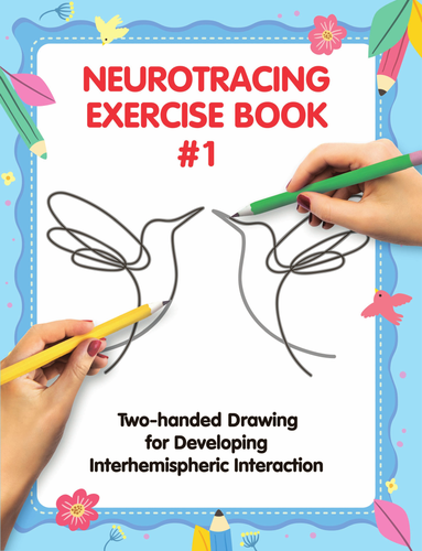 NeuroTracing Exercise Book #1. Two-handed Drawing. Interhemispheric ...