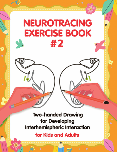 NeuroTracing Exercise Book #2. Two-handed Drawing. Interhemispheric ...