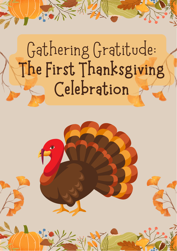 Gathering Gratitude: The First Thanksgiving Celebration. | Teaching ...