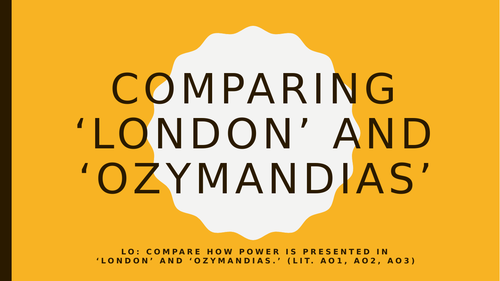 Comparing poems: Ozymandias and London | Teaching Resources