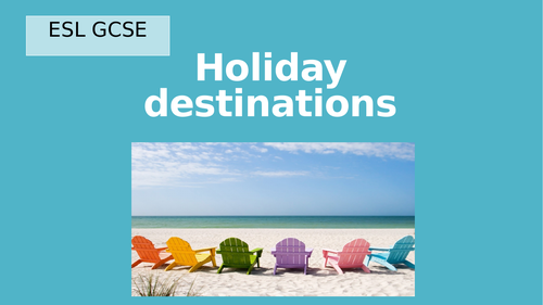 ESL GCSE - holidays and comparisons | Teaching Resources