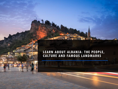 Learn about Albania: The People, Culture and Famous Landmarks ...