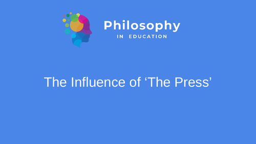 Superb Philosophy Lesson - Yrs7.8.9.10 - The Influence of the Press (35 ...