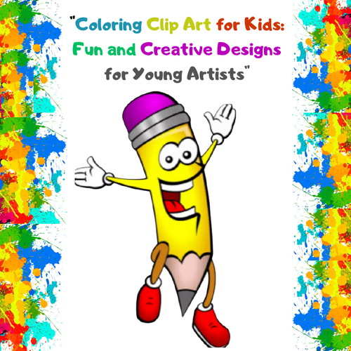 "Coloring Clip Art for Kids: Fun and Creative Designs for Young Artists ...