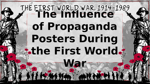 WW1 Propaganda Methods & Posters | First World War | Teaching Resources