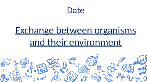 6.1 - Exchange between organisms and their environment - AQA A-Level ...
