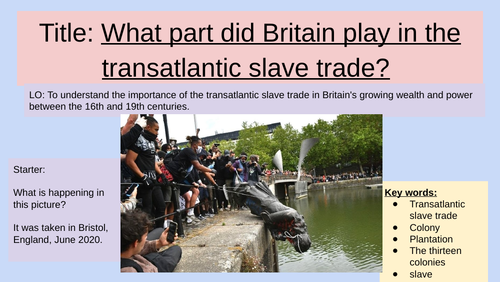 What part did Britain play in the transatlantic slave trade? | Teaching ...