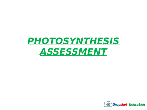 Photosynthesis assessment | Teaching Resources