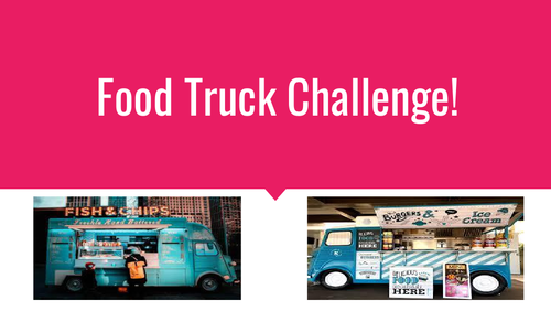Business Enterprise Design a Food Truck Challenge Activity | Teaching ...