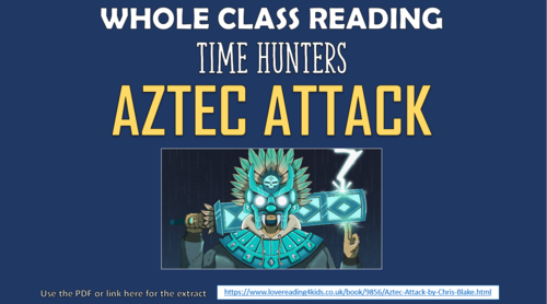 Aztec Attack - Whole Class Reading Session! | Teaching Resources