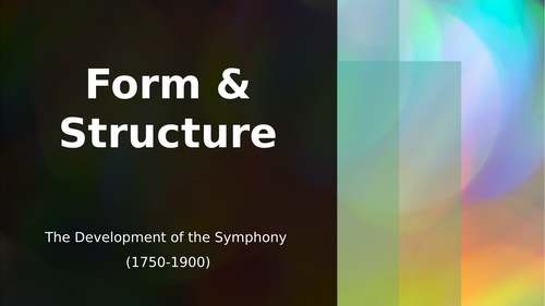 The Development of the Symphony (1750-1900): Form & Structure ...