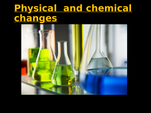 Physical and chemical changes ppt | Teaching Resources
