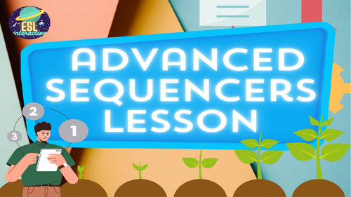 Advanced Sequencers ESL/ELL PowerPoint Lesson for B2 Level Students ...