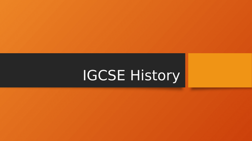 IGCSE History – Introduction | Teaching Resources
