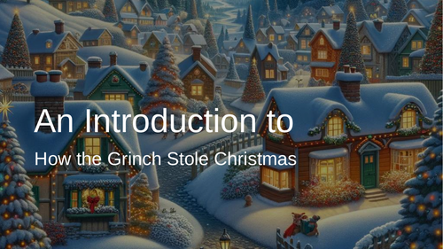An Introduction to How the Grinch Stole Christmas | Teaching Resources