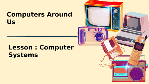 KS3 Computing : Computer Systems Introduction | Teaching Resources KS3 Computing : Computer Systems Introduction | Teaching Resources